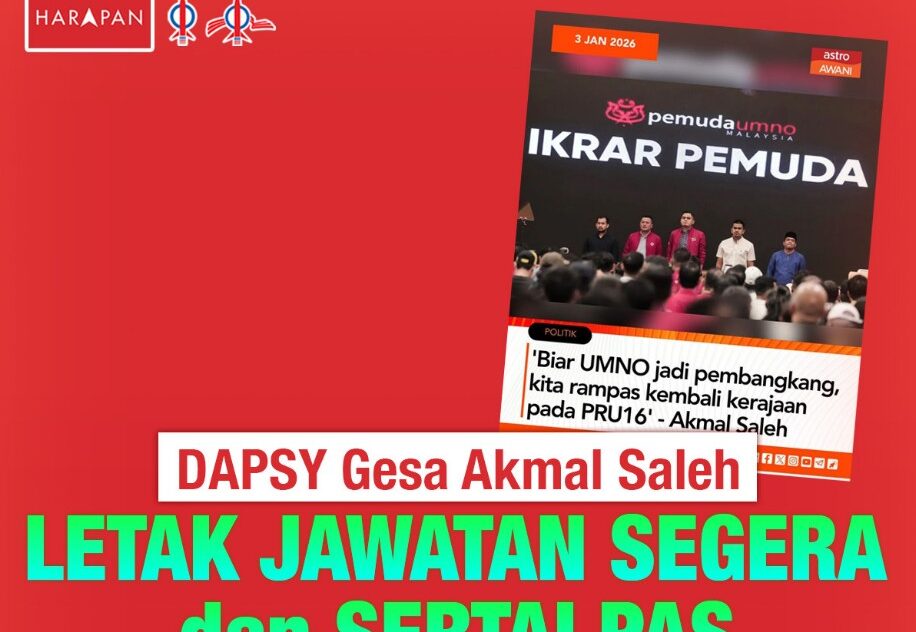 DAPSY to Akmal: You can’t have your cake and eat it too, so resign ...