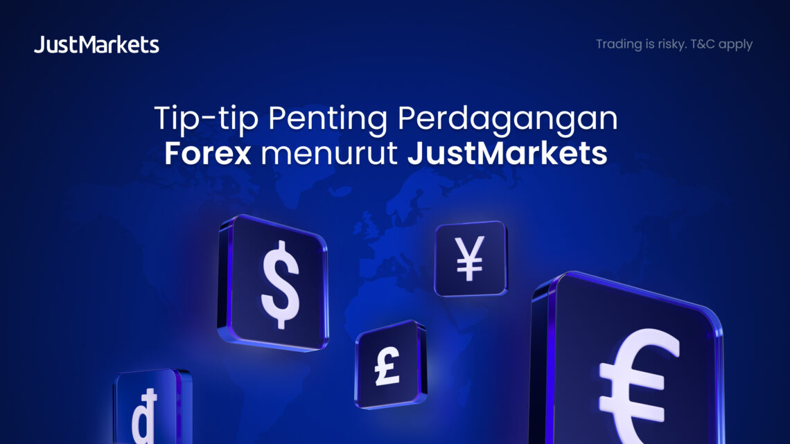 The essentials tips of trading forex according to JustMarkets