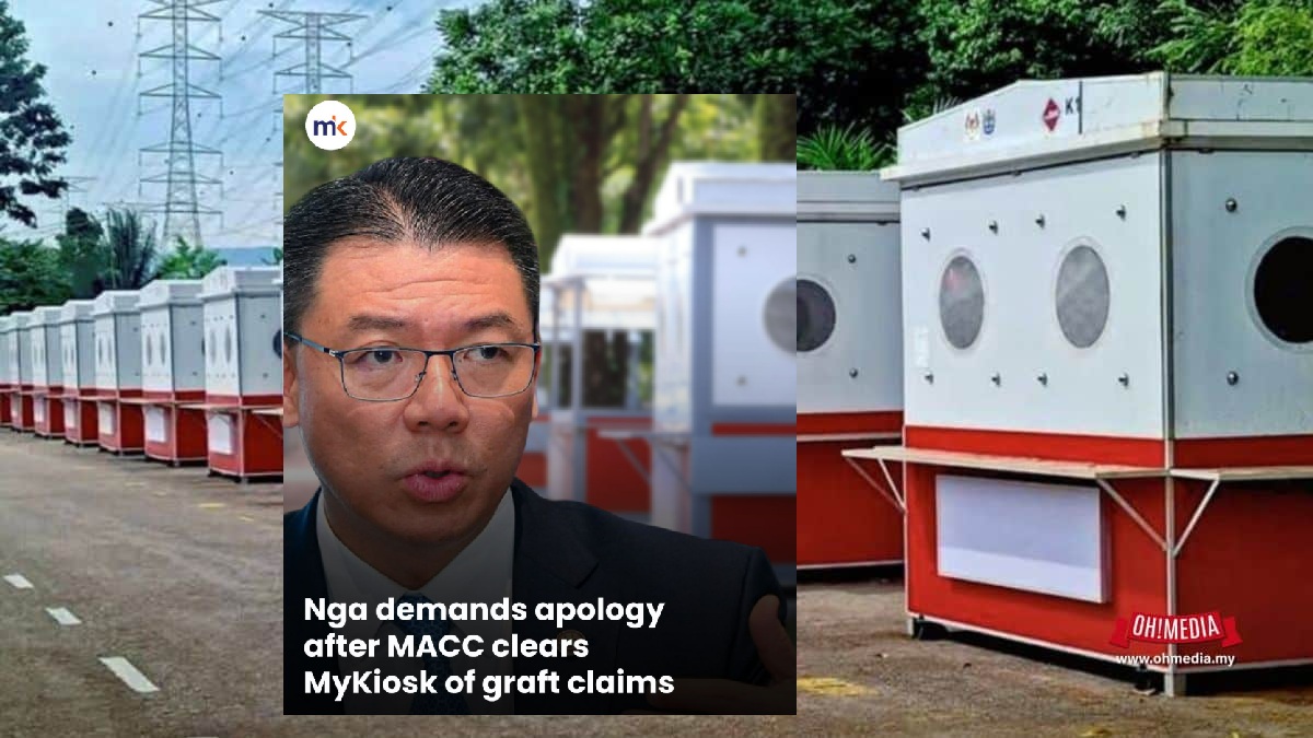 Nga Kor Ming must take responsibility, step down over MyKiosk project ...